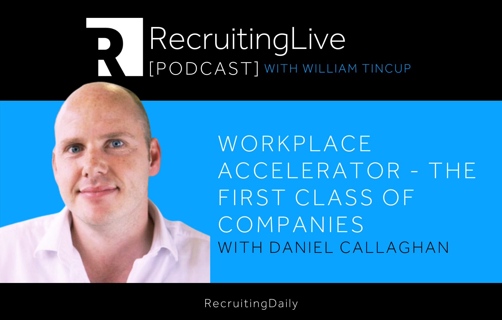 [PODCAST] Workplace Accelerator - The First Class of Companies with ...