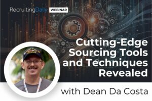 Cutting-Edge Sourcing Tools and Techniques Revealed - RecruitingDaily