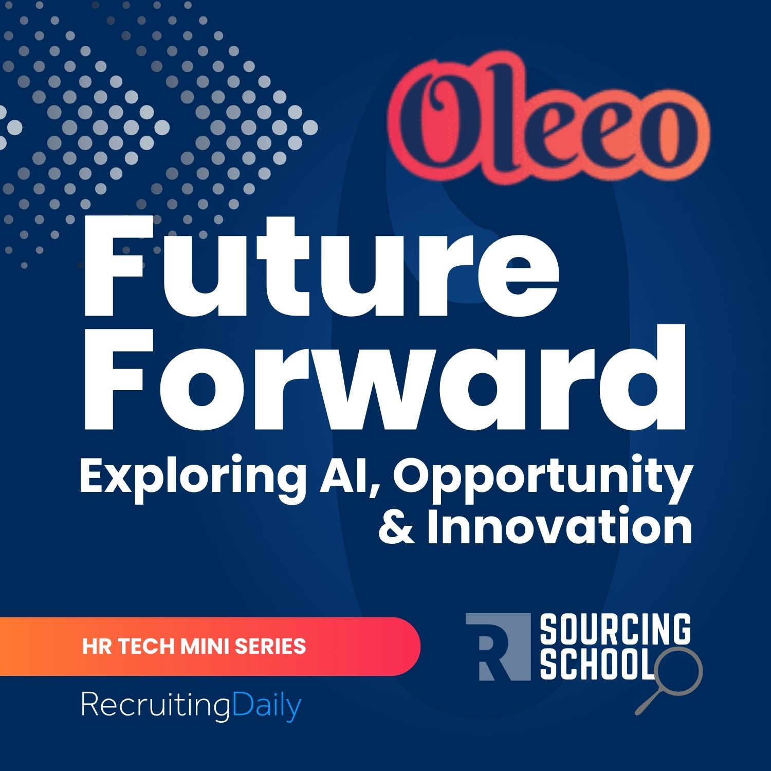 Future Forward: HR Tech Live with Oleeo - RecruitingDaily