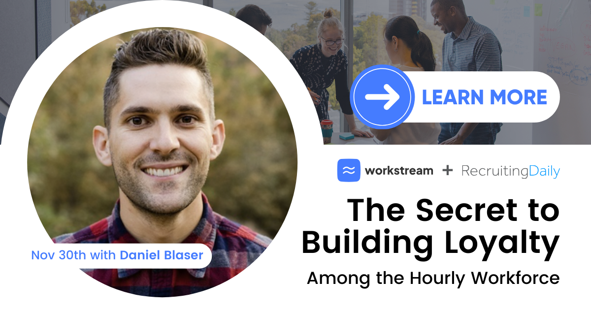 The Secret to Building Loyalty Among the Hourly Workforce - RecruitingDaily